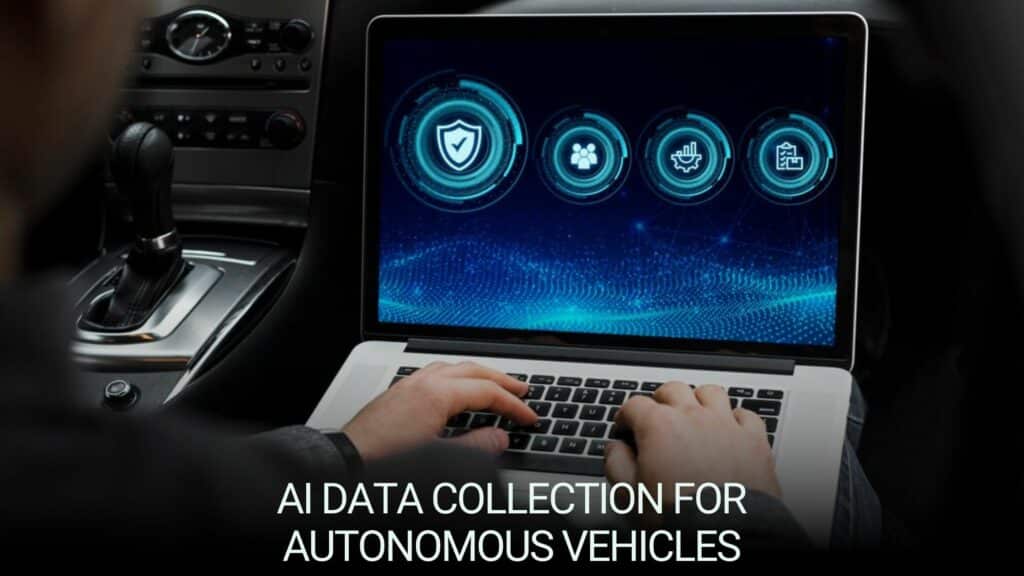 AI Data Collection Strategies for Autonomous Vehicles - Your Personal AI
